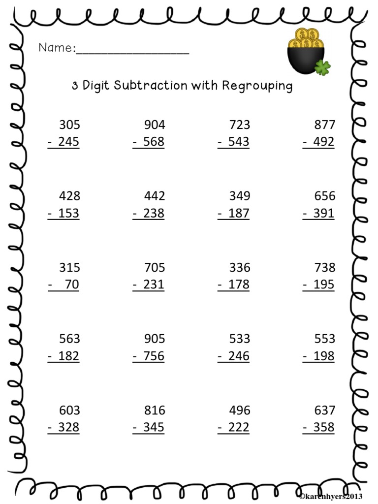 Name: - 3 Digit Subtraction With Regrouping: ©karenhyers2013 | PDF