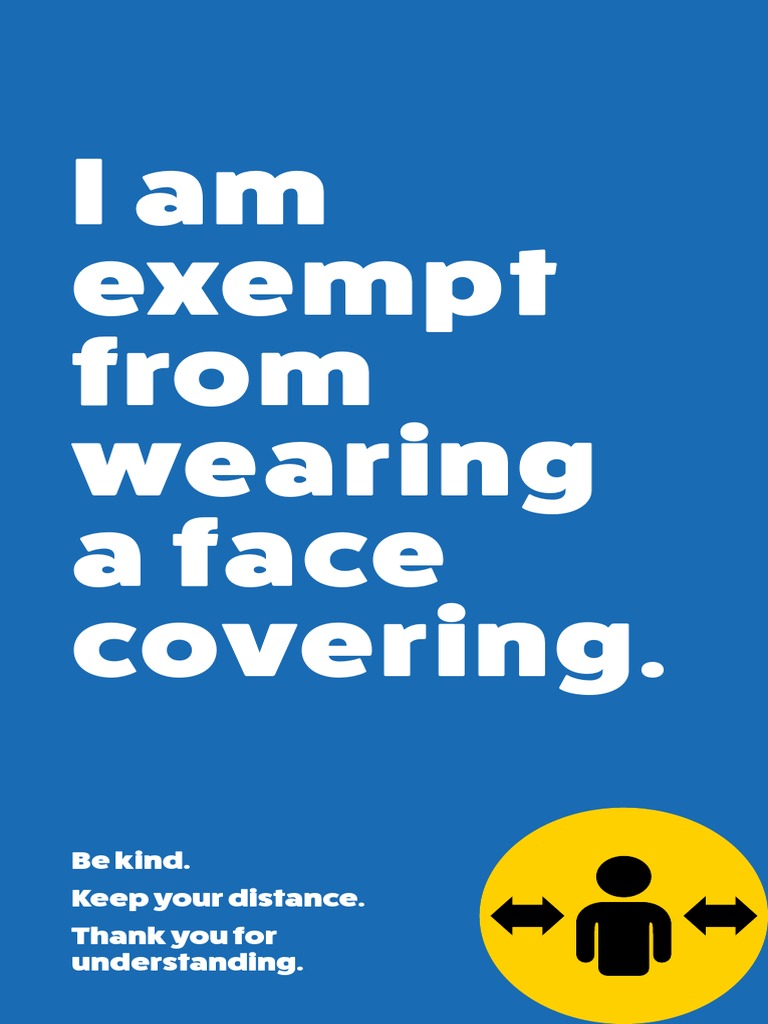 Iam Exempt From Wearing A Face Covering.: Be Kind. Keep Your Distance ...