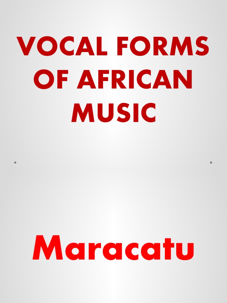 VOCAL FORMS OF AFRICAN MUSIC - v2 | PDF | Blues | Performing Arts