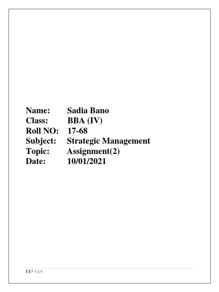 Name: Sadia Bano Class: Bba (Iv) Roll NO: 17-68 Subject: Strategic ...