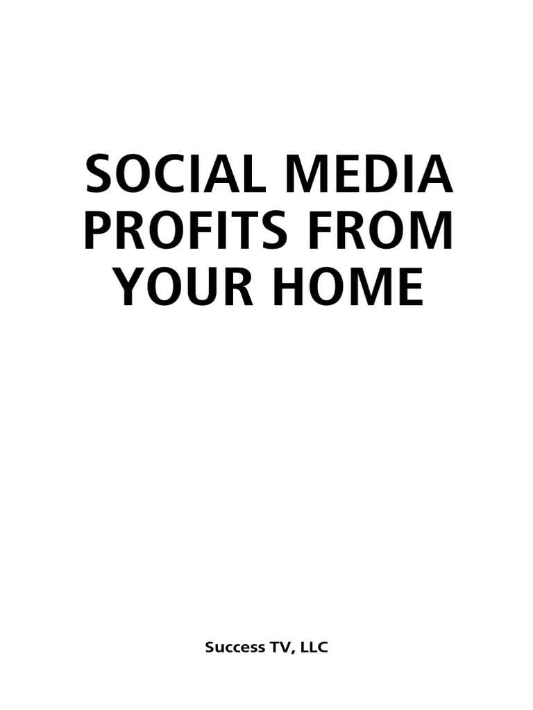 Social Media Profits From Your Home: Success TV, LLC | PDF | Search ...