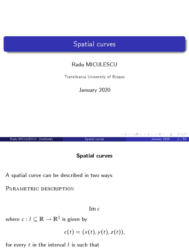 Spatial Curves: Radu Miculescu | PDF | Curvature | Tangent