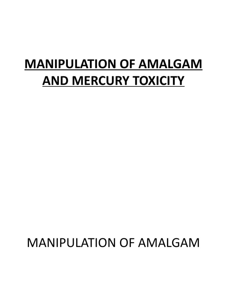 Manipulation of Amalgam and Mercury Toxicity | PDF | Mercury (Element ...