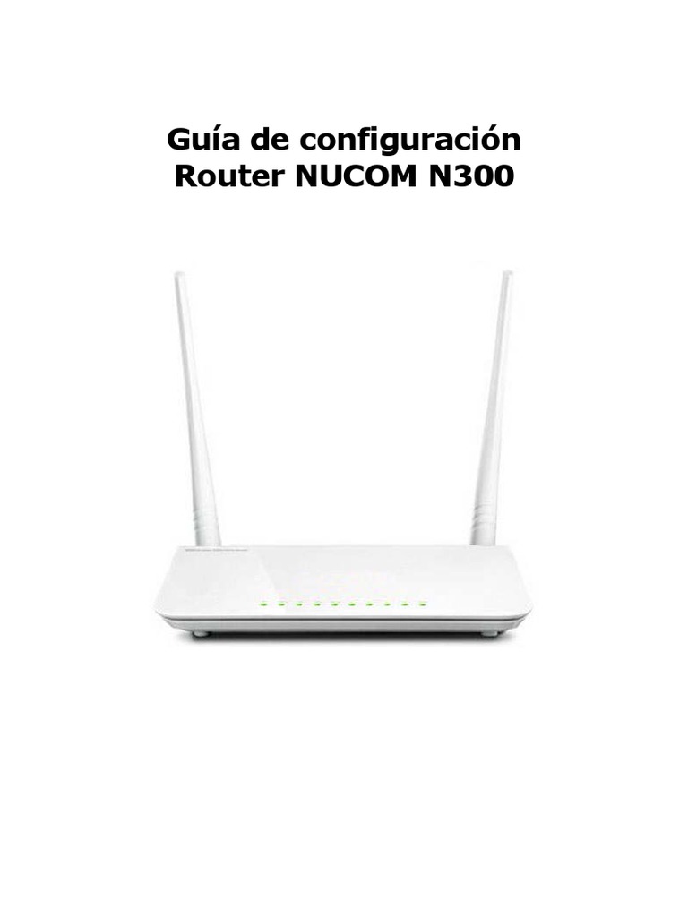 Guía de Configuración Router NUCOM N300 | PDF | Dirección IP ...