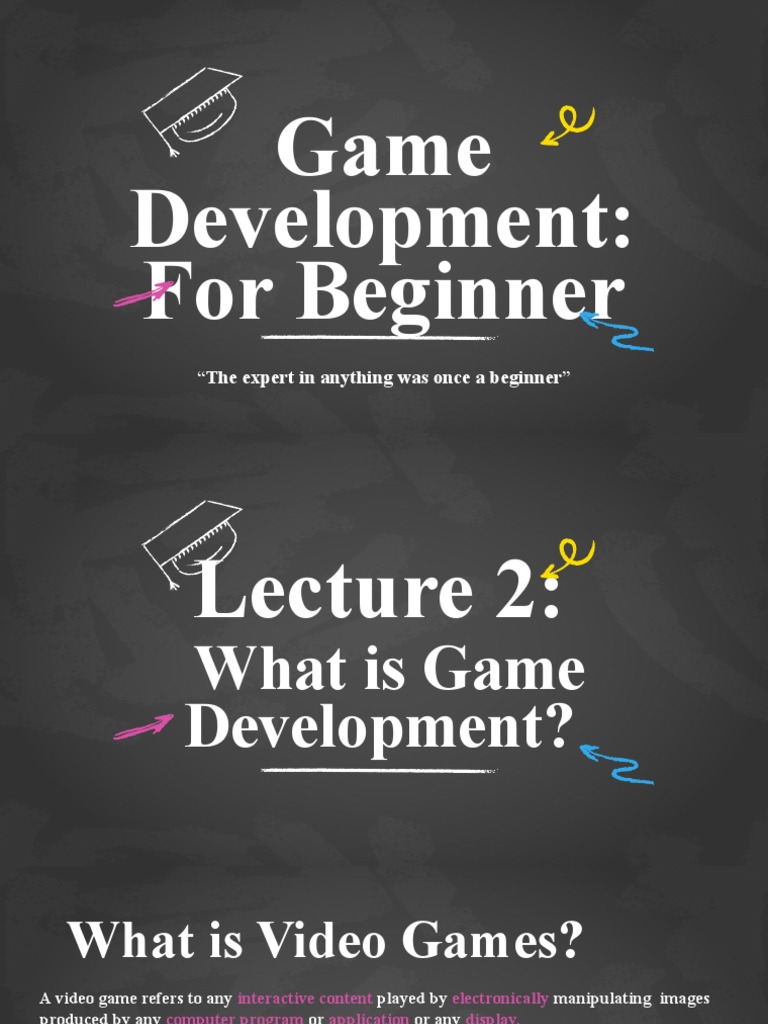 Game Development: For Beginner: "The Expert in Anything Was Once A ...