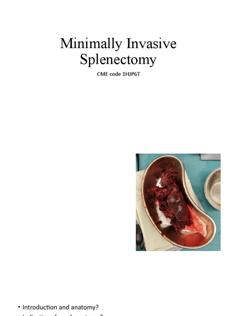 Minimally Invasive Splenectomy: CME Code 1HJP6T | PDF | Spleen | Lymphoma