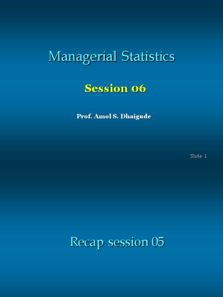 Managerial Statistics: Session 06 | PDF | Probability Distribution ...