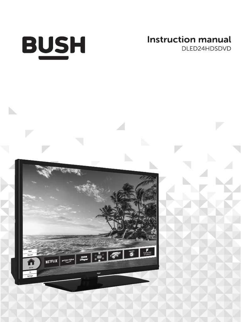 Bush TV Instruction Manual | PDF | Ac Power Plugs And Sockets | Hdmi