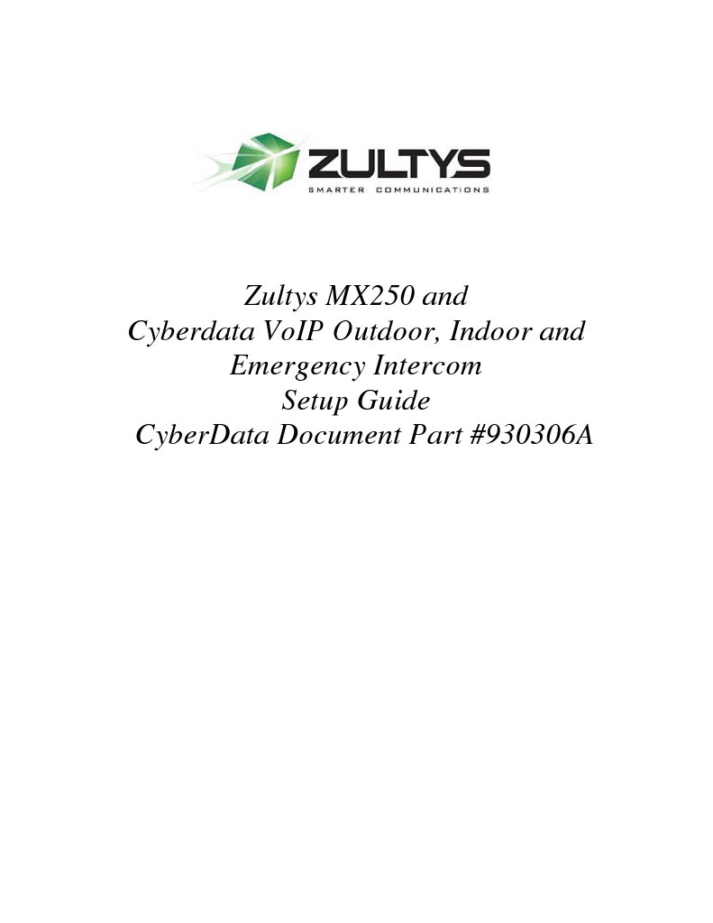 Zultys Mx250 and Cyberdata Voip Outdoor, Indoor and Emergency Intercom Setup Guide Cyberdata ...