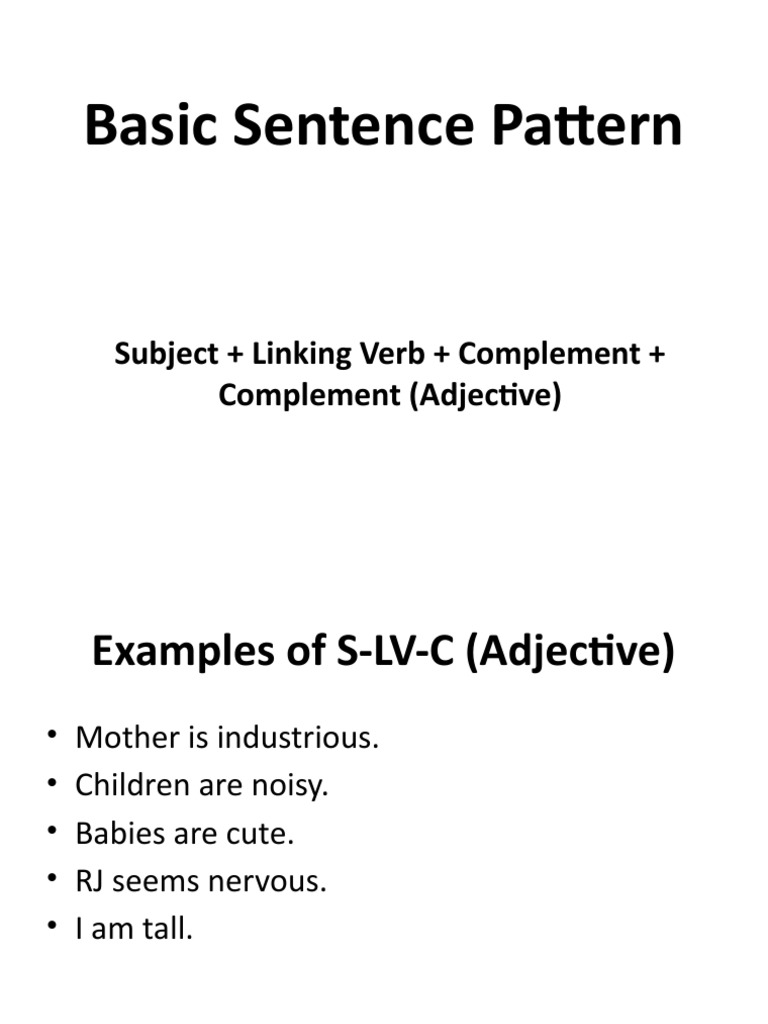 Basic Sentence Pattern - S-LV-C-Adjective | PDF