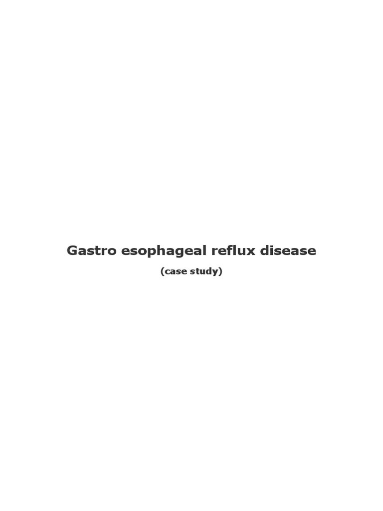 GERD Case Study and Nursing Care Plan | PDF | Gastroesophageal Reflux ...