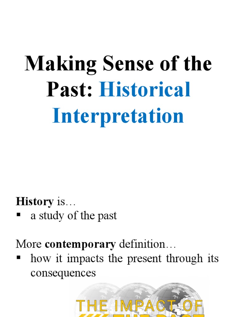 Making Sense of The Past:: Historical Interpretation | PDF