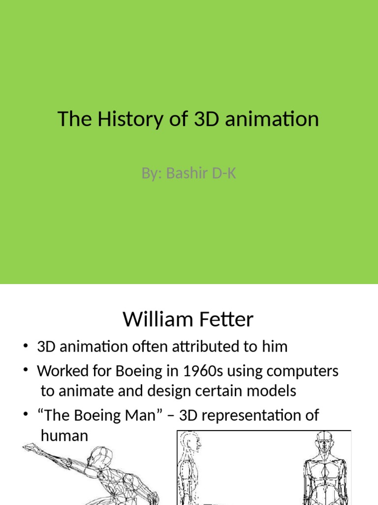 The History of 3D Animation: By: Bashir D-K | PDF