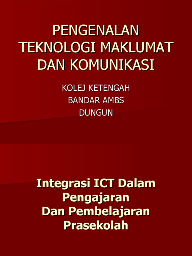 TEKNOLOGI MAKLUMAT DAN KOMUNIKASI DI KOLEJ KETENGAHAN: PENYATUAN ICT ...