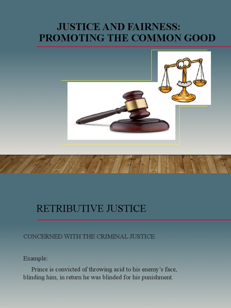 Justice and Fairness:: Promoting The Common Good | PDF | Capitalism | Egalitarianism