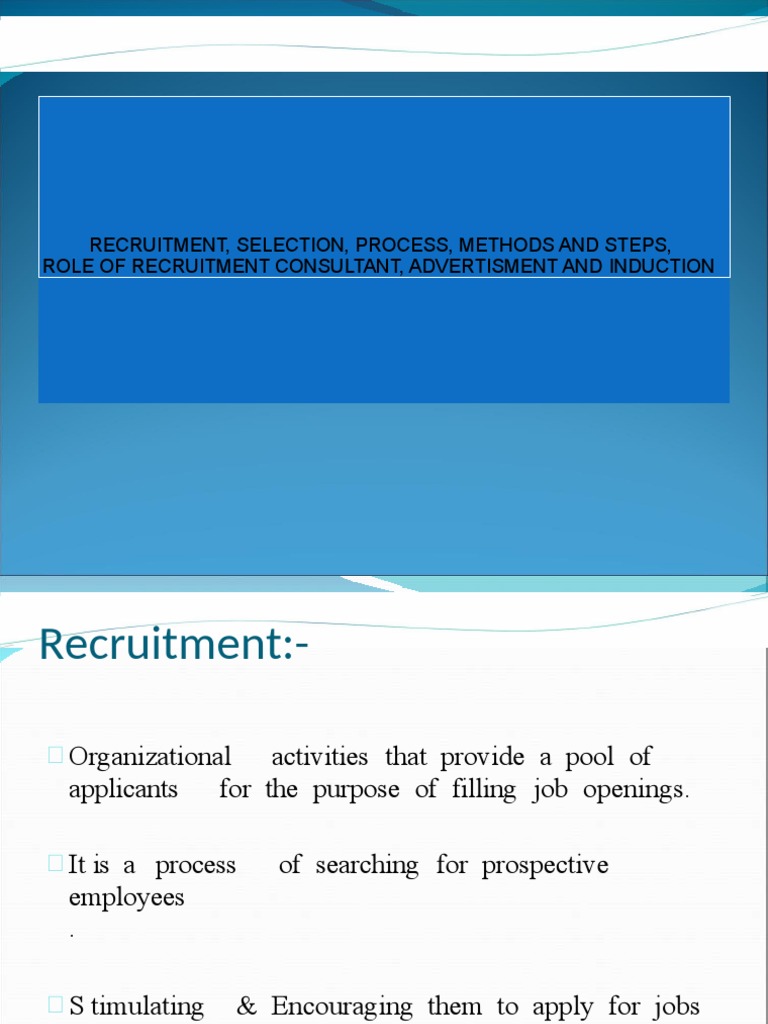 Recruitment, Selection, Process, Methods and Steps, Role of Recruitment ...