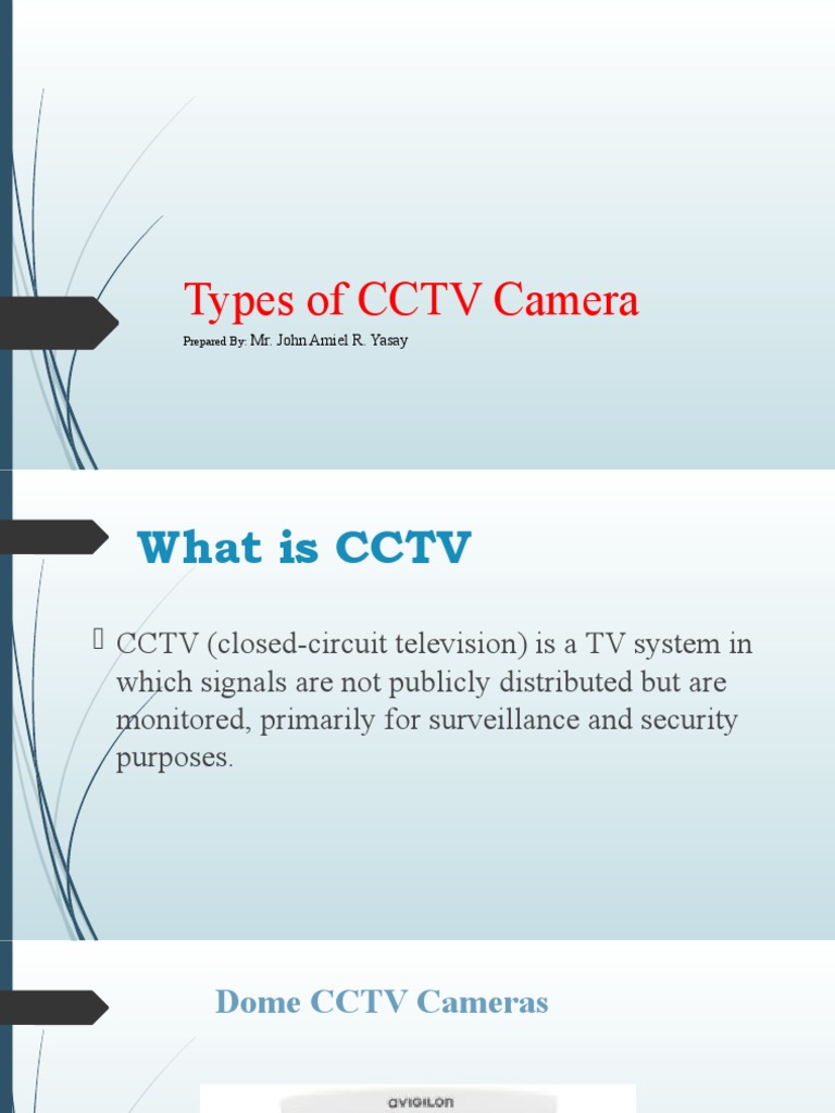 Types of CCTV Cameras Explained | PDF | Closed Circuit Television ...