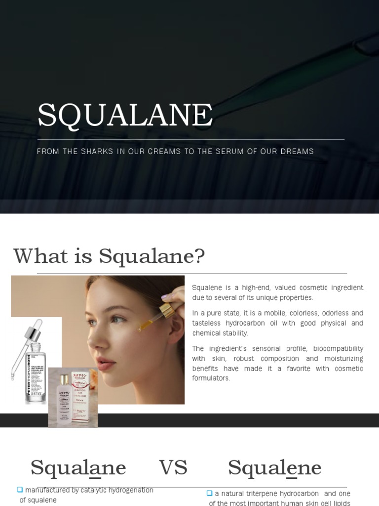 Squalane: From The Sharks in Our Creams To The Serum of Our Dreams ...