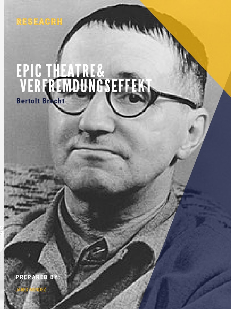 Brecht's Epic Theatre and Alienation Effect | PDF | Theatre | Oral ...