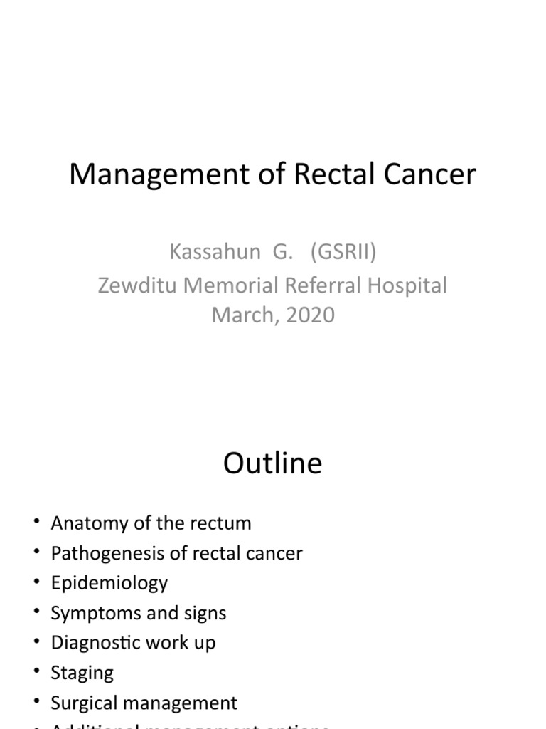 Management of Rectal Cancer... by DR Kassahun Girma | PDF | Colorectal ...