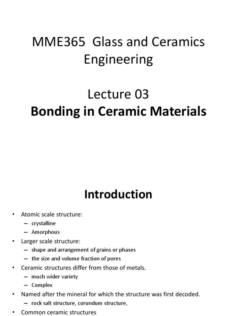 MME365 Glass and Ceramics Engineering: Bonding in Ceramic Materials ...