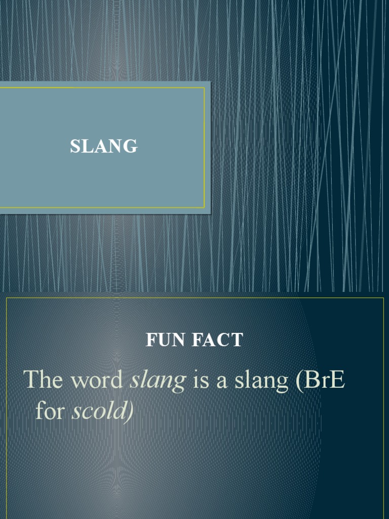 Slang Presentation | PDF | Slang | Sociolinguistics
