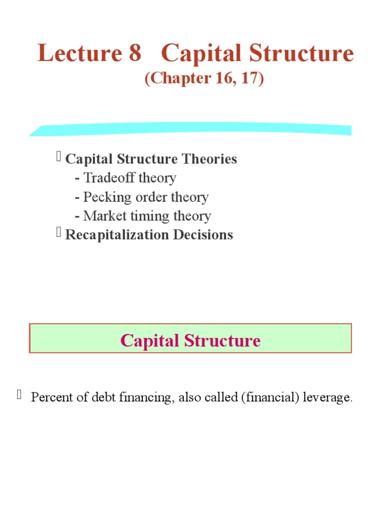 Lecture 8 Capital Structure: (Chapter 16, 17) | PDF | Capital Structure ...