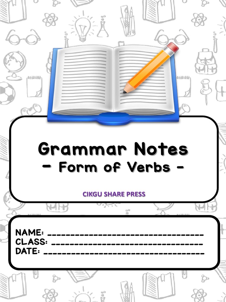 Grammar Notes - : Form of Verbs | PDF | Grammatical Tense