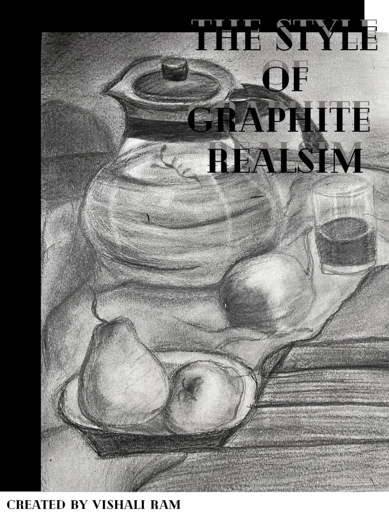 The Style of Graphite Realism | PDF | Pencil | Shadow
