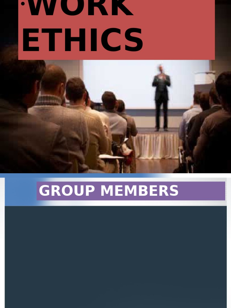 New Ppt on Work Ethics | Value (Ethics) | Attitude (Psychology)