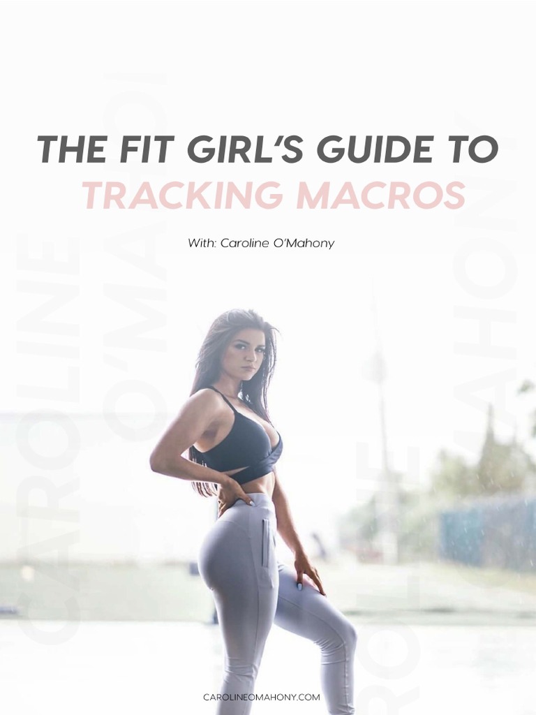Caroline O'Mahony - The Fit Girl's Guide To Tracking Macros | PDF ...