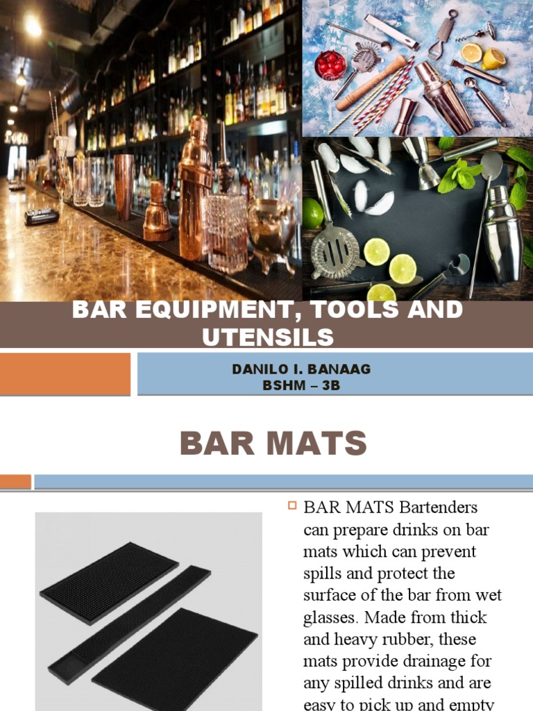 Bar Equipment, Tools and Utensils: Danilo I. Banaag BSHM - 3B | PDF ...