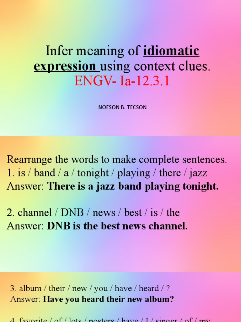 Day 3-Infer Meaning of Idiomatic Expression Using Context Clues. | PDF ...