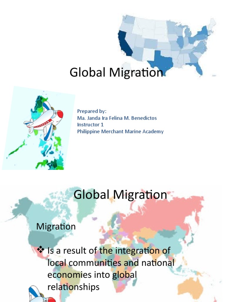 Global Migration: Prepared By: Ma. Janda Ira Felina M. Benedictos ...