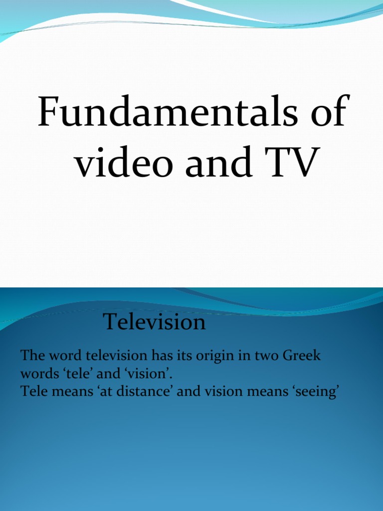 Fundamentals of Video and TV: An In-Depth Look at Television Camera ...