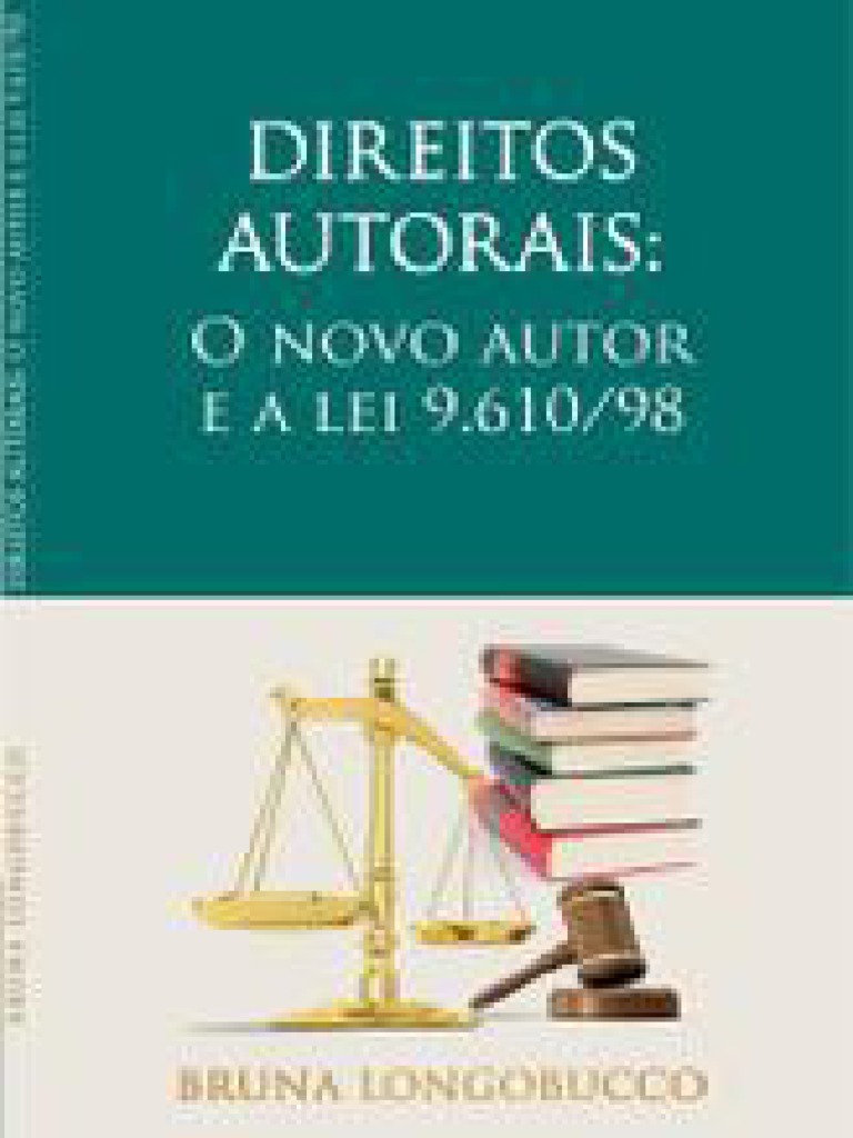 Direitos Autorais O Novo Autor E A Lei 9610 98 Pdf Direitos