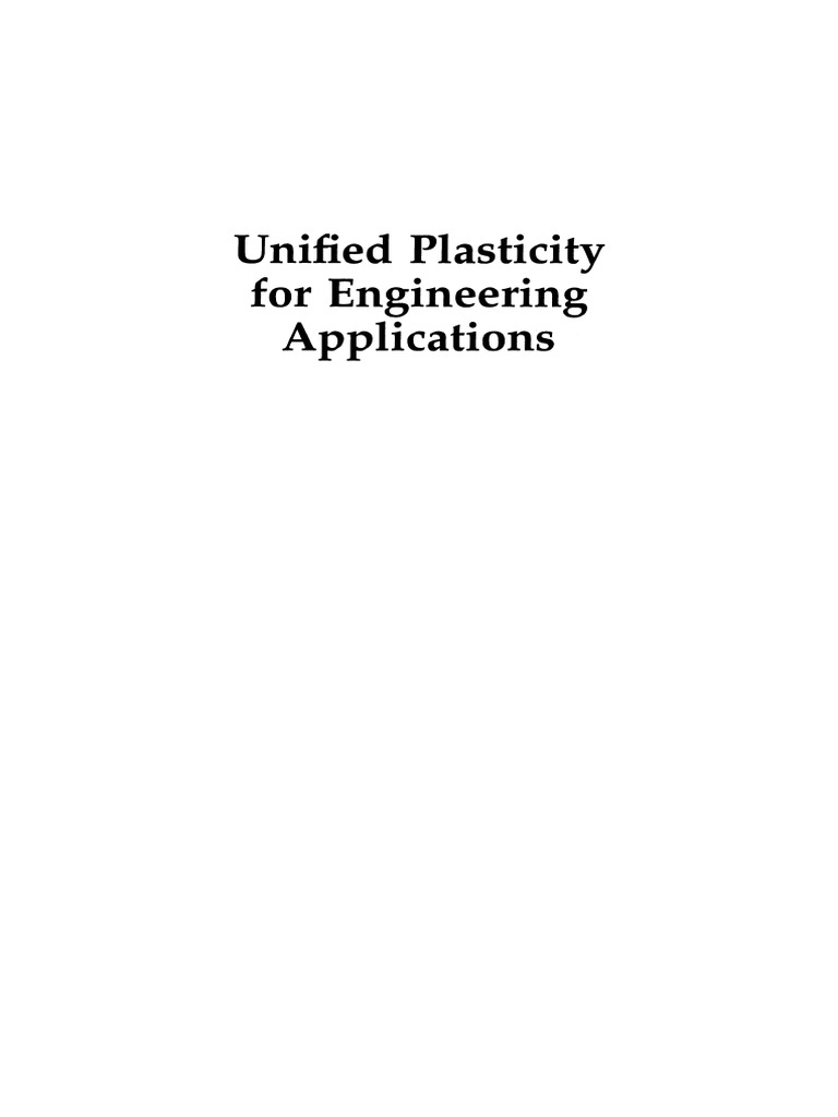 Unified Plasticity For Engineering Applications Unified Plasticity For ...