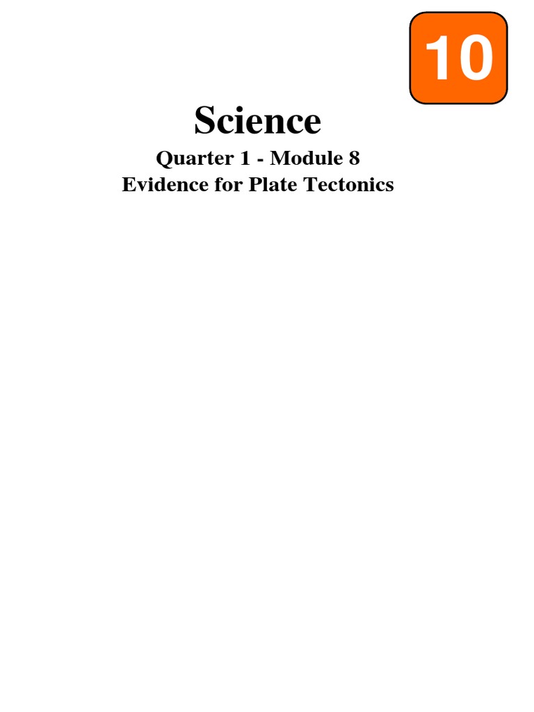 Science: Quarter 1 - Module 8 Evidence For Plate Tectonics | PDF ...
