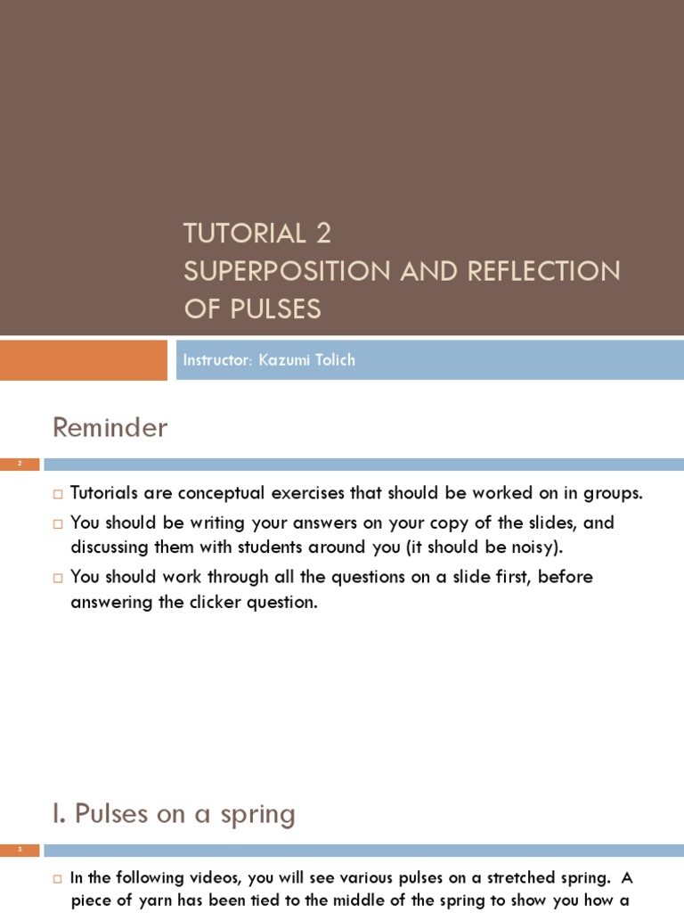 Tutorial 2 Superposition and Reflection of Pulses: Instructor: Kazumi Tolich | PDF | Mechanical ...