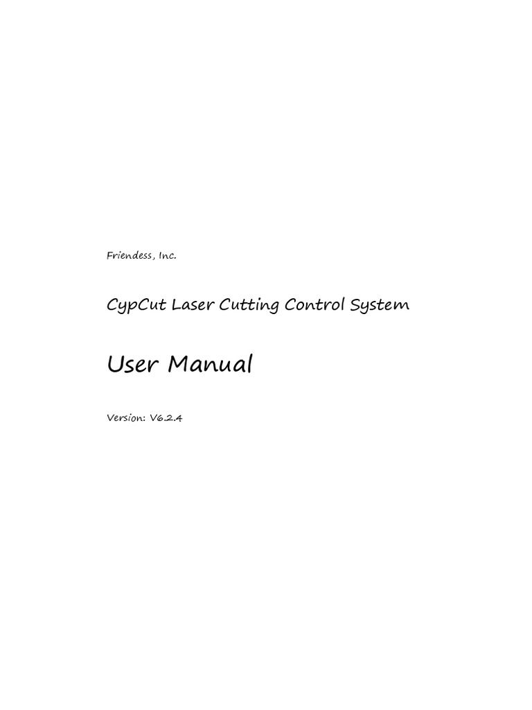 User Manual for CypCut Laser Cutting Control System Version 6.2.4: A Guide to Setup and ...