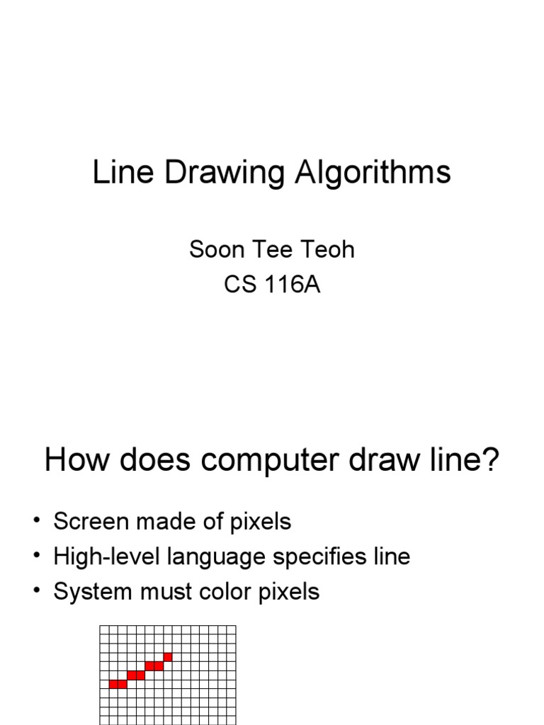 Line Drawing Algorithms: Soon Tee Teoh CS 116A | PDF | Computing ...