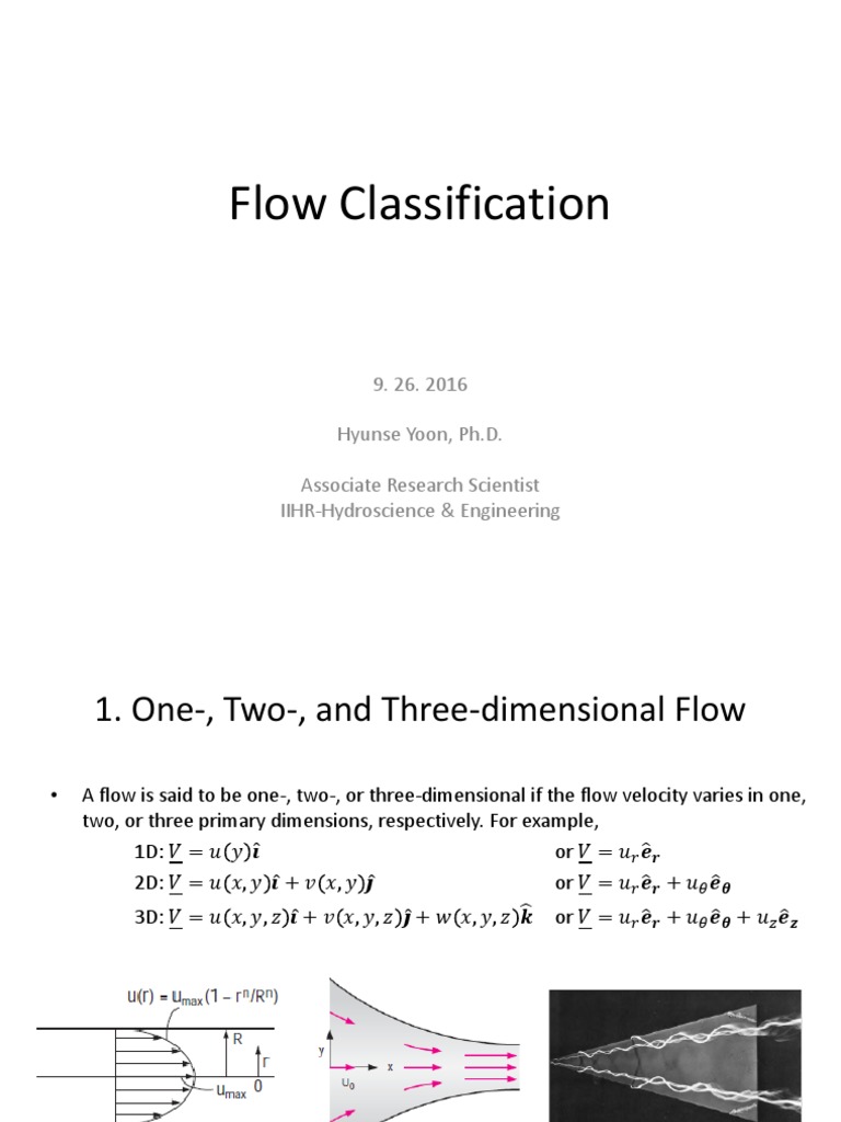 Flow Classification: 9. 26. 2016 Hyunse Yoon, Ph.D. Associate Research ...