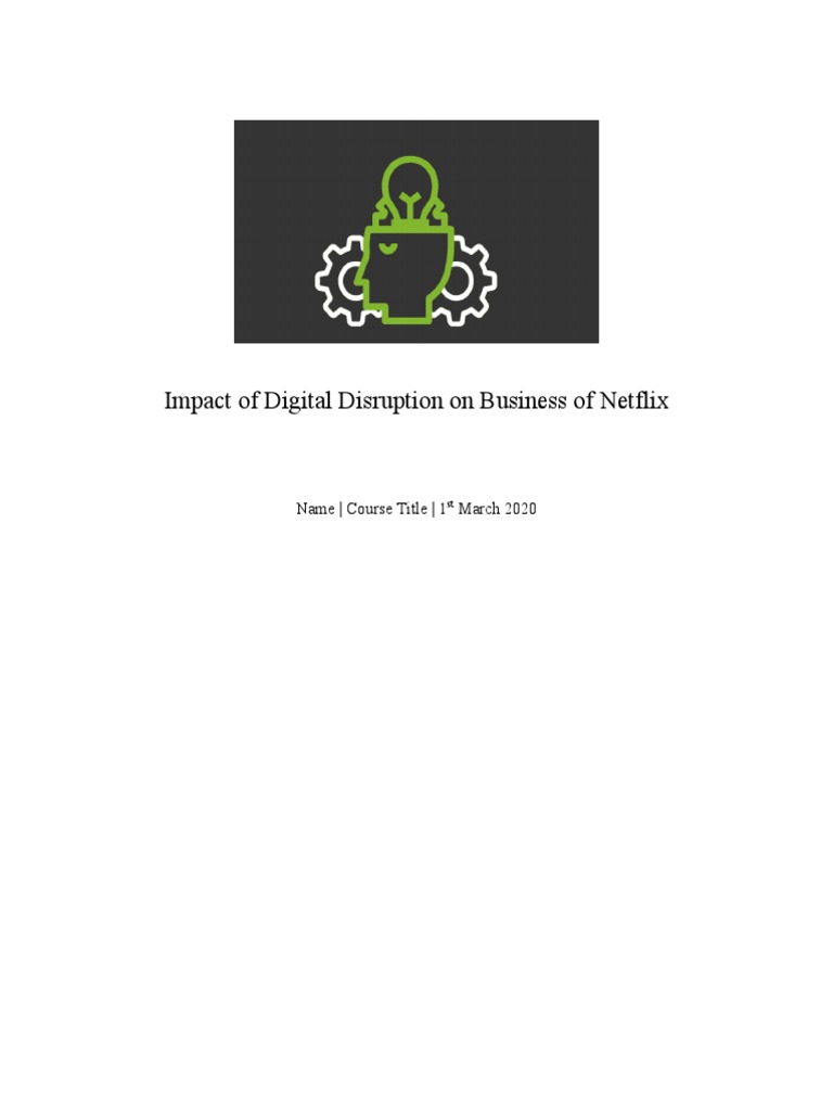 Impact of Digital Disruption On Business of Netflix: Name - Course ...