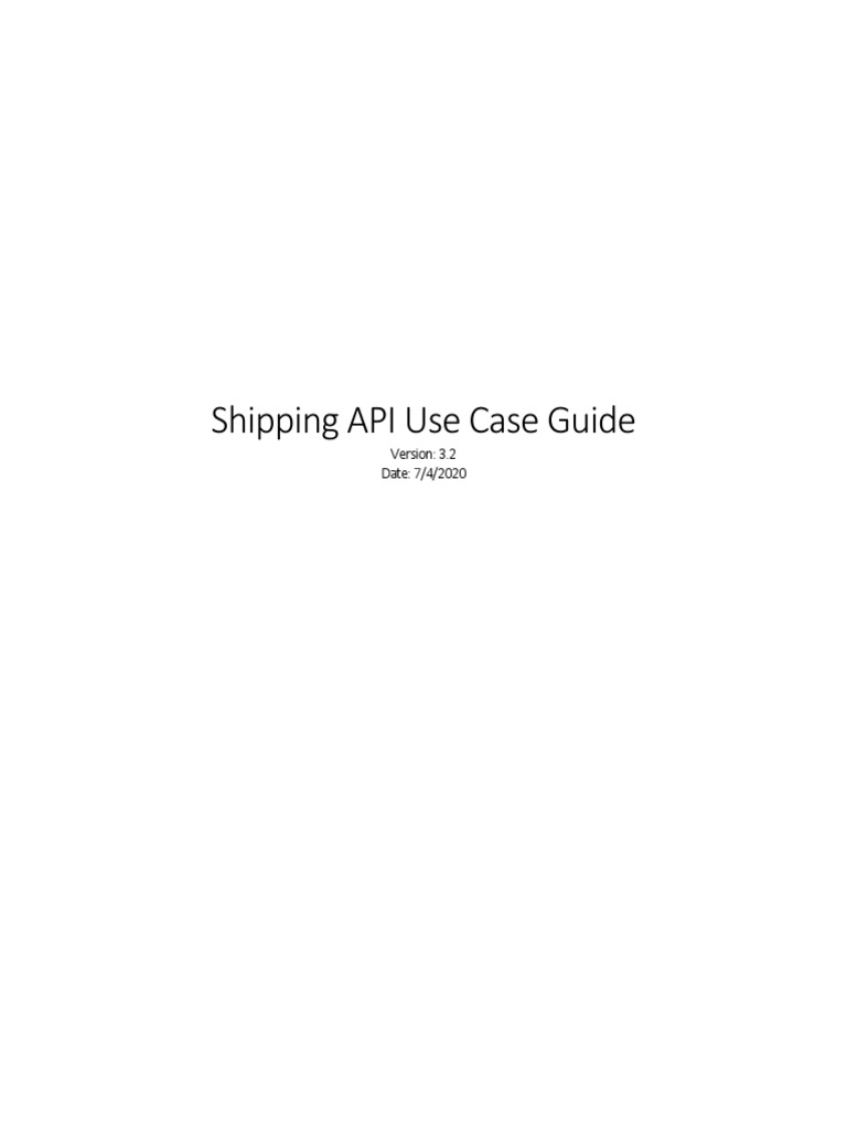 Shipping API Use Case Guide: Date: 7/4/2020 | PDF | Specification ...