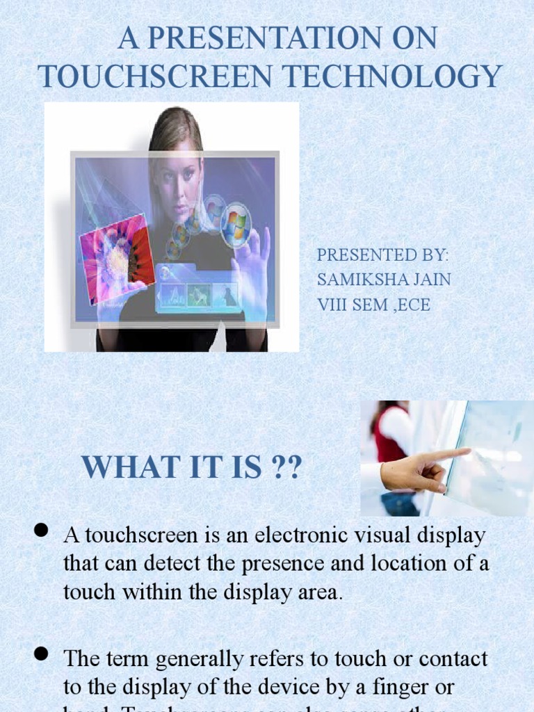 A Presentation On Touchscreen Technology: Presented By: Samiksha Jain ...