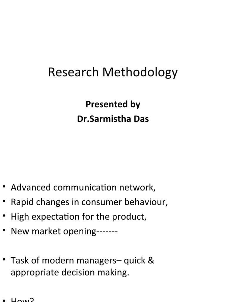 Research Methodology: Presented by DR - Sarmistha Das | PDF | Quantitative Research | Data