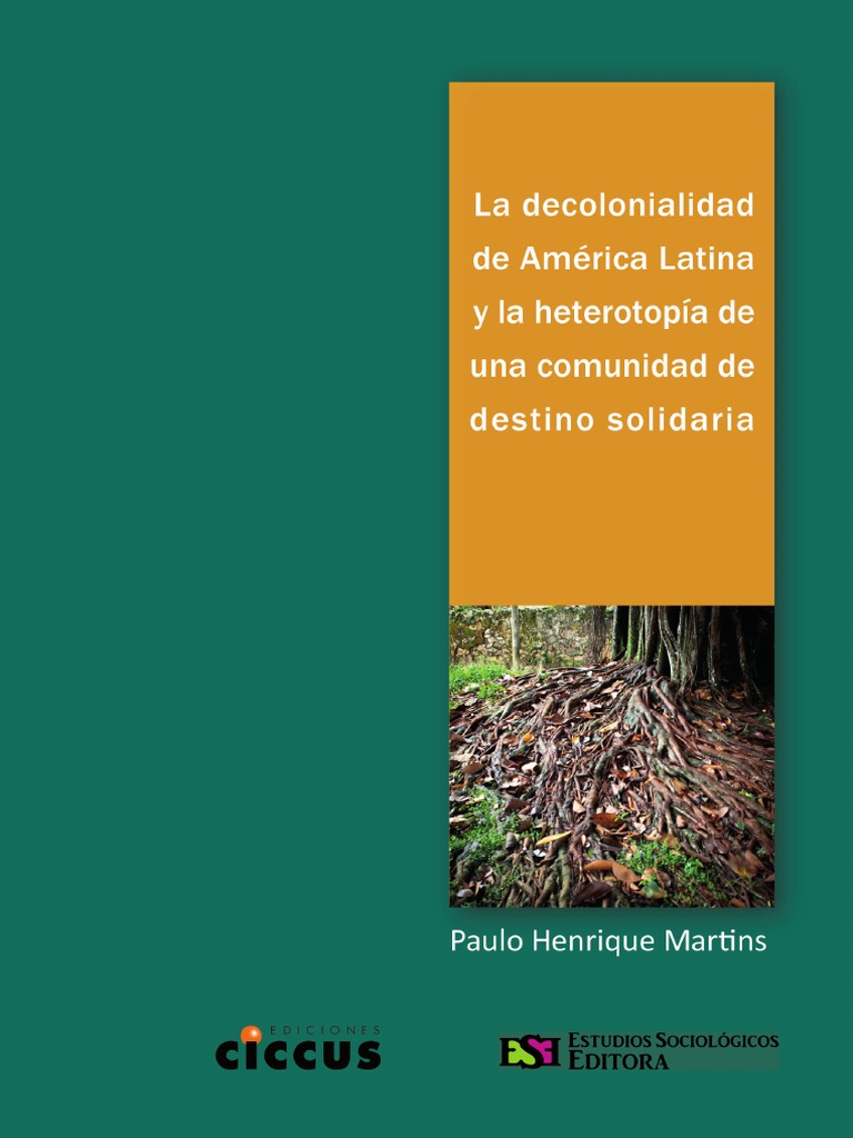 La Decolonialidad de America Latina | PDF | America latina | Teoría de ...