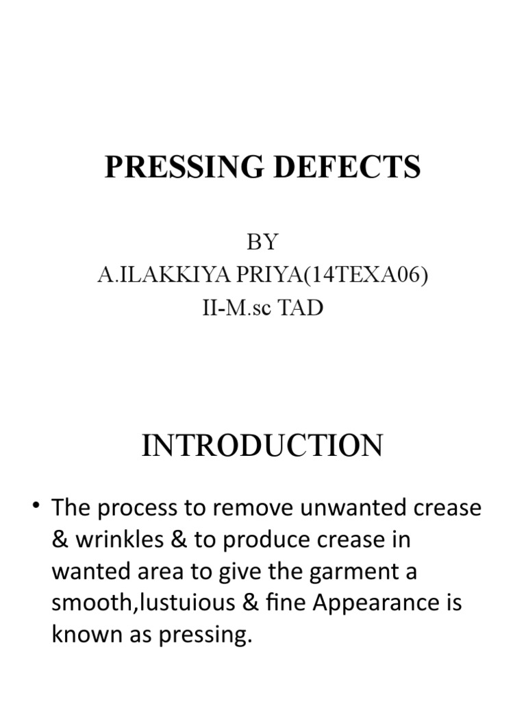 Pressing Defects: BY A.Ilakkiya Priya (14texa06) II-M.sc TAD | PDF