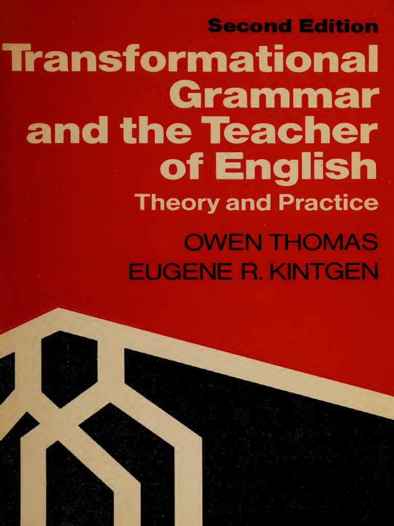 Transformational Grammar and The Teacher of English - Theory and ...