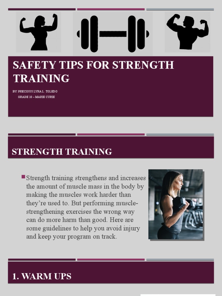 Safety Tips For Strength Training: By: Precious Lyra L. Toledo Grade 10 ...